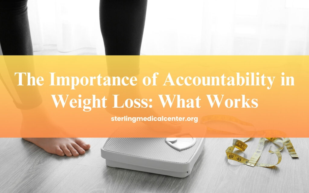 The Importance of Accountability in Weight Loss: What Works