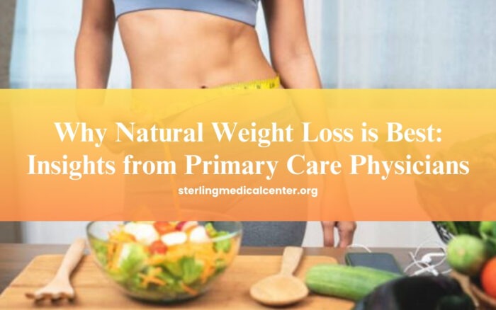 Why Natural Weight Loss is Best: Insights from Primary Care Physicians